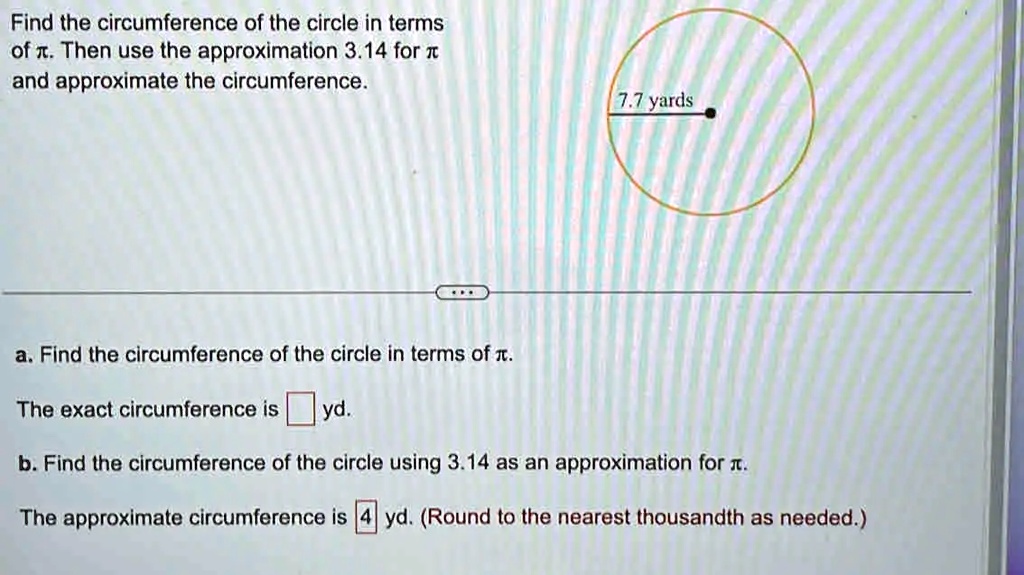 SOLVED: Find the circumference of the circle in terms of T. Then use the approximation 3.14 for ...