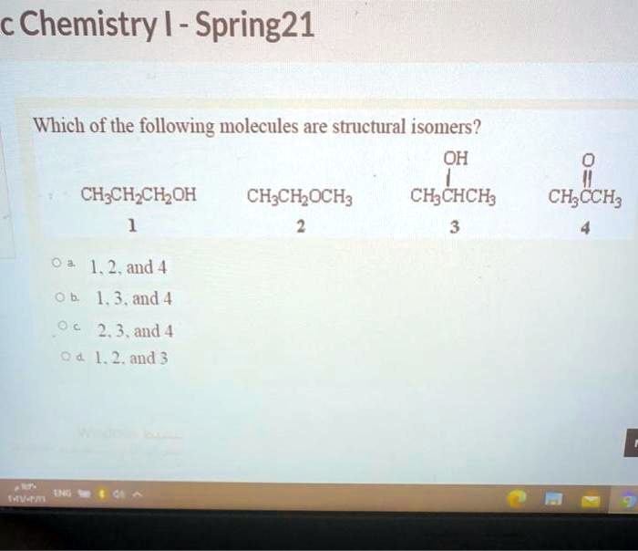 SOLVED: C Chemistry | Spring21 Which of the following molecules are ...