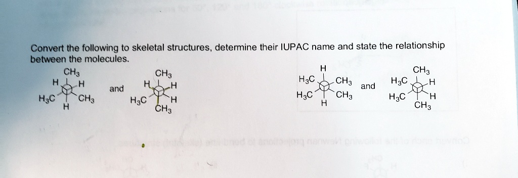 SOLVED:Convert the following to skeletal structures, determine their IUPAC name and state the ...