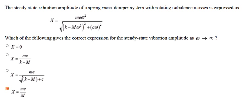 The Steady State Vibration Amplitude Of A Spring Mass Damper System With Rotating Unbalance