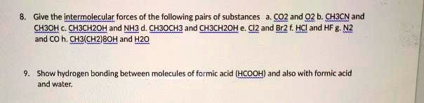 SOLVED: B. Give the intermolecular forces of the following pairs of ...