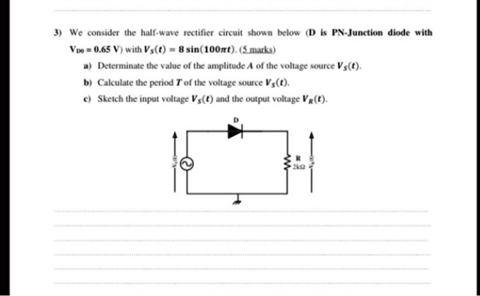 SOLVED: We consider the half-wave rectifier circuit shown below. (D is a PN-Junction diode with ...