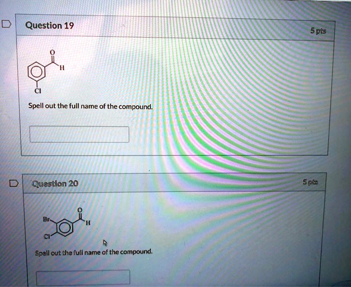 SOLVED: Question 19 5 pts Spell out the full name of the compound ... SOLVED: Question 19 5 pts Spell out the full name of the compound ...
