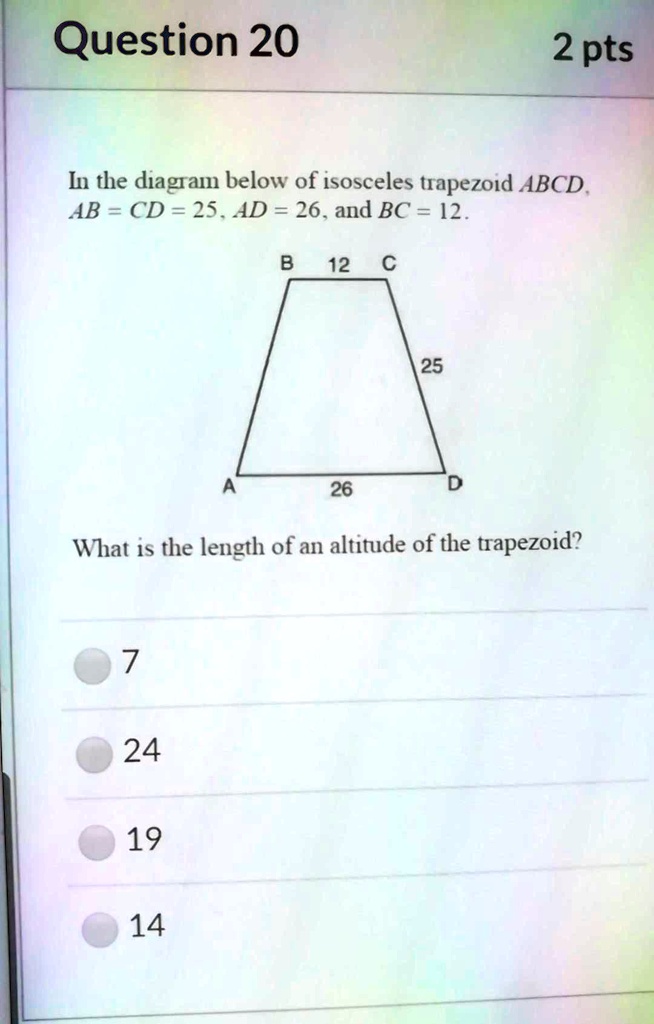 [GET ANSWER] question 20 2 pts in the diagram below of isosceles ...