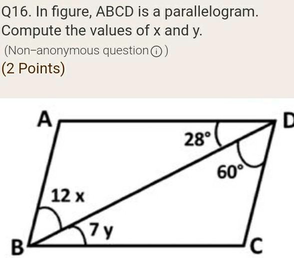 SOLVED: In the figure, ABCD is a parallelogram. Compute the values of x and y. Q16. In the ...