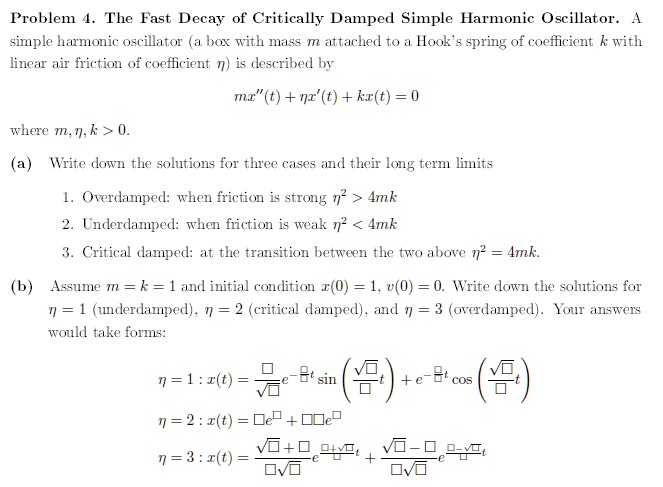 problem the fast dccay of critically damped simple harmonic oscillator ...