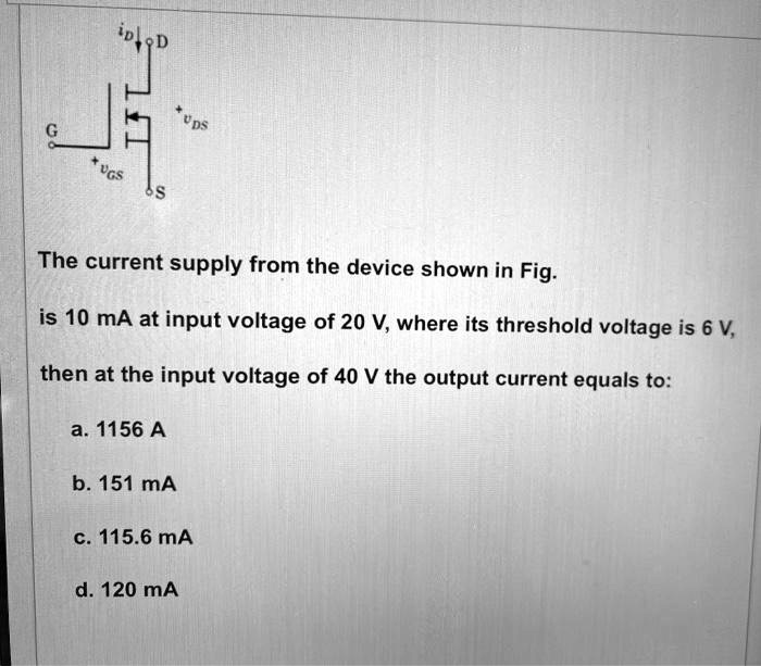 SOLVED: Ups The current supply from the device shown in Fig is 10 mA at ...