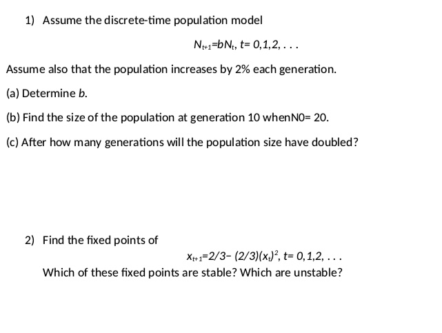 SOLVED: Assume the discrete-time population model: Nt+1 = bNt; t = 0, 1 ...