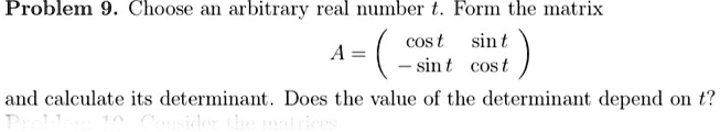 SOLVED: Problem 9. Choose aI arbitrary real number t. Form the matrix COS sin t A = SIHI / COS ...