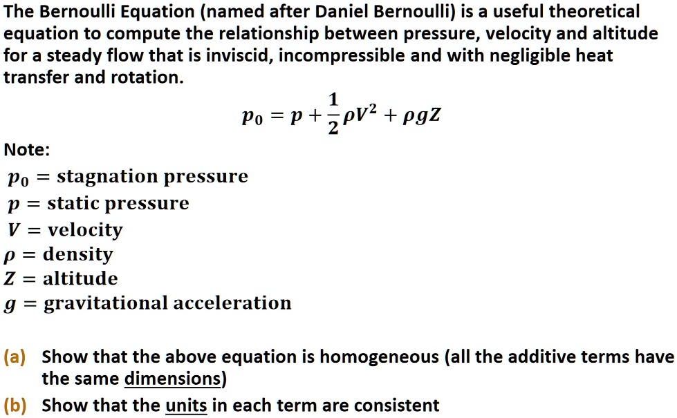 SOLVED: The Bernoulli Equation (named after Daniel Bernoulli) is a ...