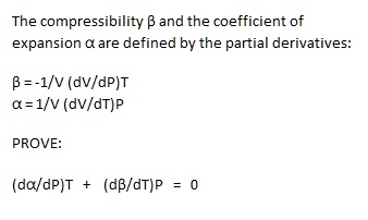 the compressibility p and the coefficient of expansion a are defined by the partial derivatives ...