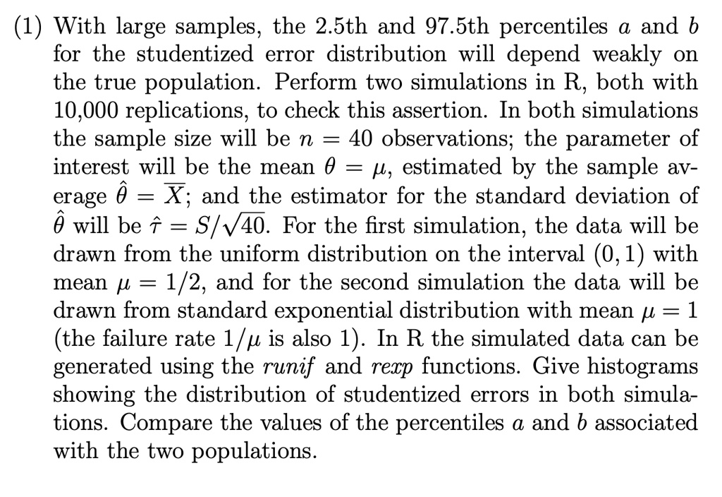 SOLVED: With large samples, the 2.5th and 97.5th percentiles a and b for the studentized error ...