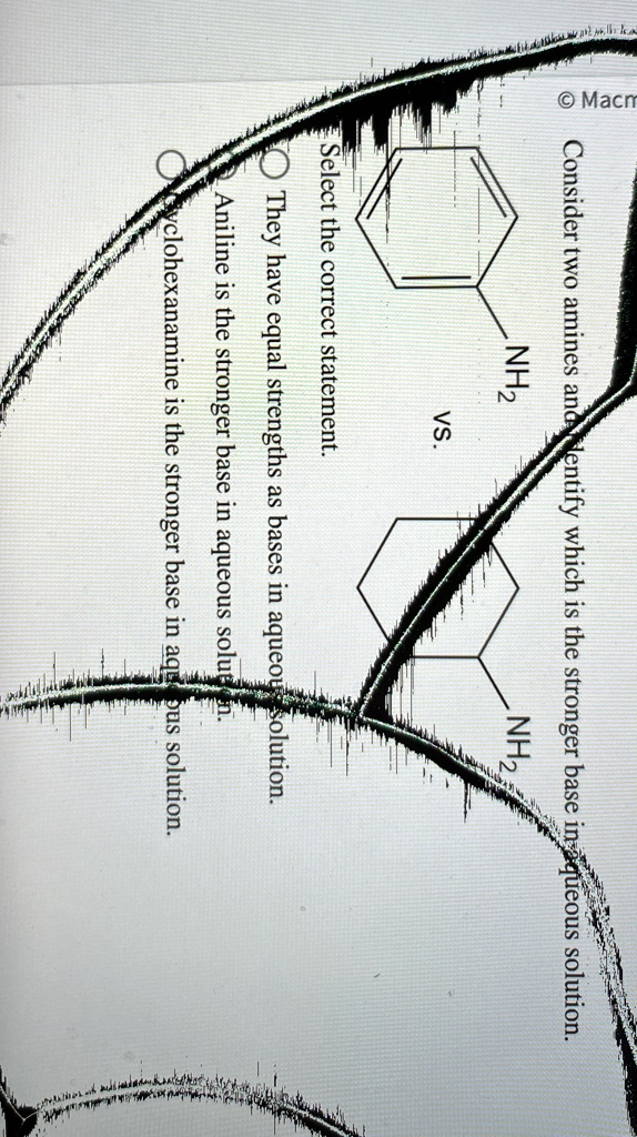 consider two amines and identify which is the stronger base in aqueous ...
