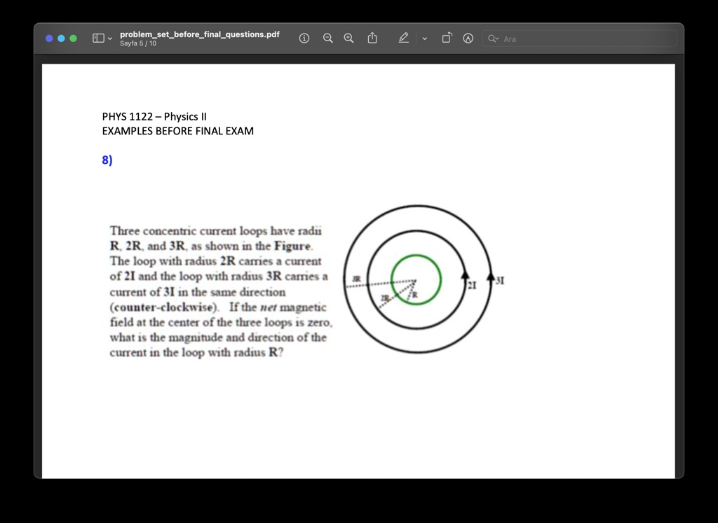 PHYS 1122 - Physics II EXAMPLES BEFORE FINAL EXAM 8) Three concentric current loops have radii R ...
