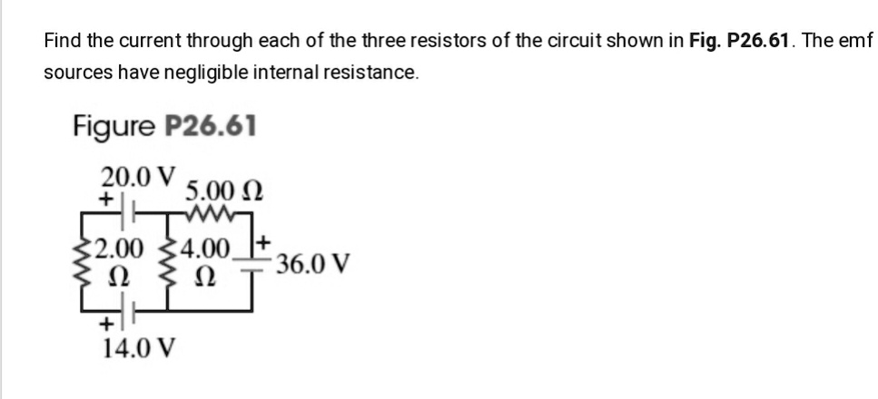 SOLVED: 'please explain your steps Find the current through each of the three resistors of the ...