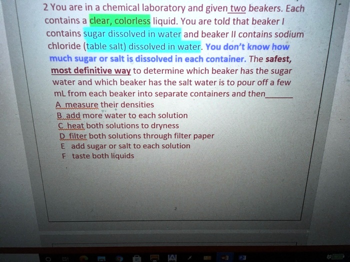 SOLVED: You are in a chemical laboratory and given two beakers. Each ...