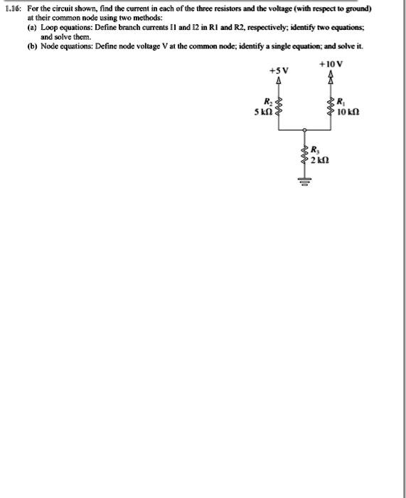 SOLVED: 1.16: For the circuit shown, find the current in each of the three resistors and the ...