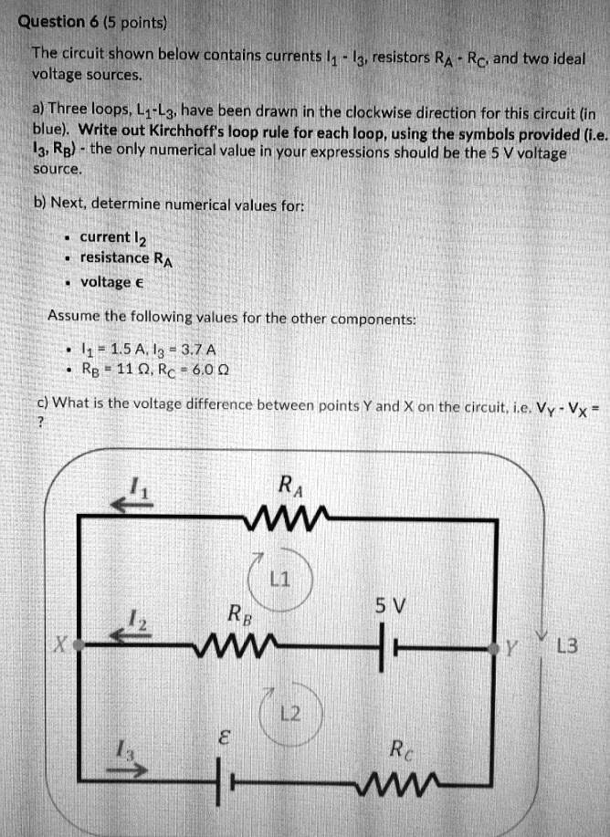 question 6 5 points the circuit shown below contains currents i1 13 resistors ra rc and two ...