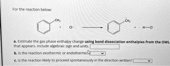 SOLVED: Texts: For the reaction below: a. Estimate the gas phase ...
