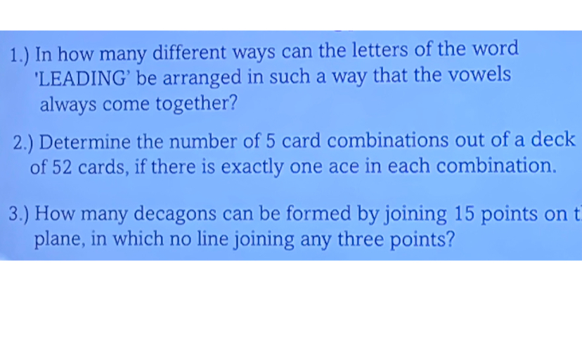 1.) In how many different ways can the letters of the word 'LEADING' be arranged in such a way ...