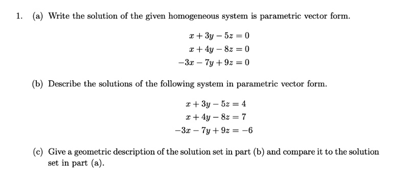 SOLVED: (a) Write the solution of the given homogeneous system ... SOLVED: (a) Write the solution of the given homogeneous system ...