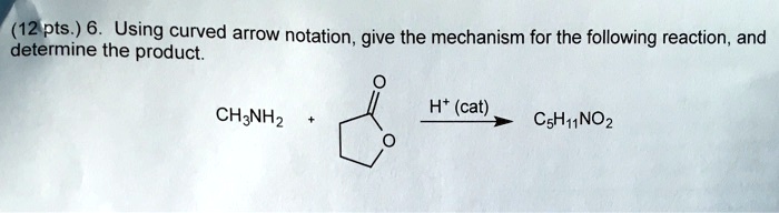 SOLVED:(12 pts Using curved arrow notation, give the mechanism for the following reaction, and ...
