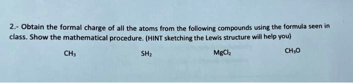 2.- Obtain the formal charge of all the atoms from the following ...