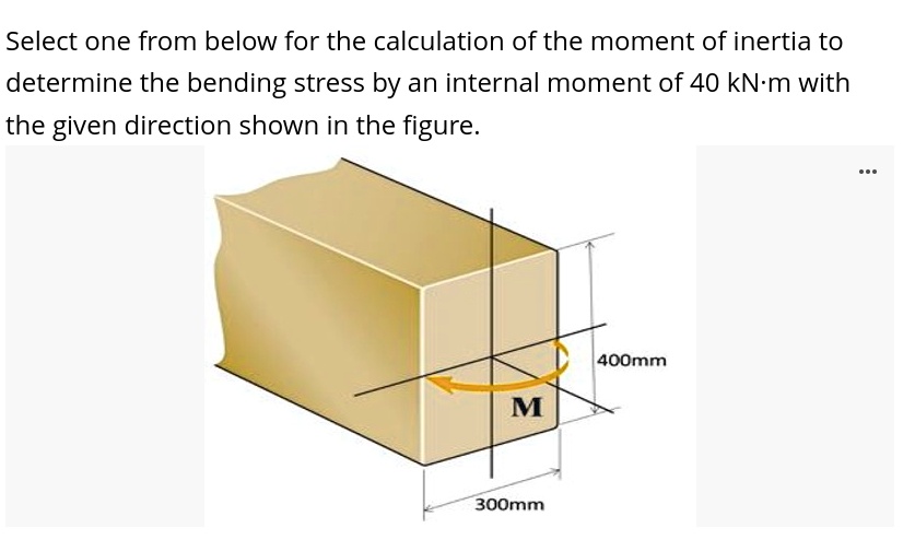 SOLVED: Select one from below for the calculation of the moment of ...