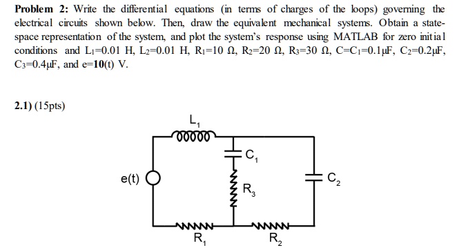 SOLVED: Problem 2: Write the differential equations (in terms of ...
