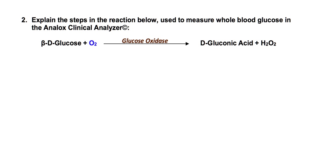 2 explain the steps in the reaction below used to measure whole blood ...