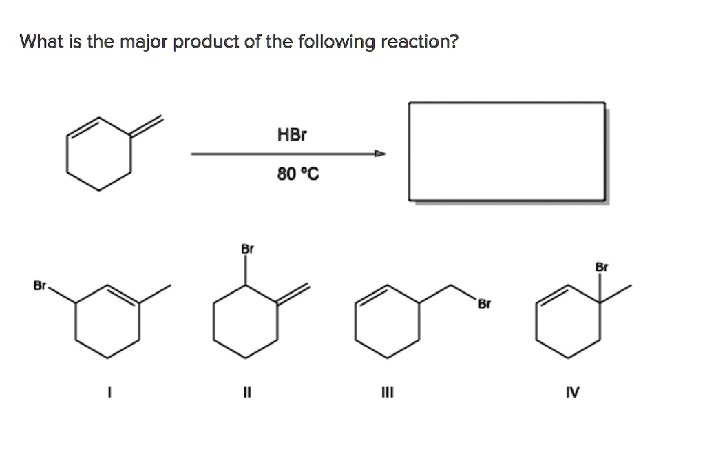 SOLVED: What is the major product of the following reaction? HBr 80 %C Br
