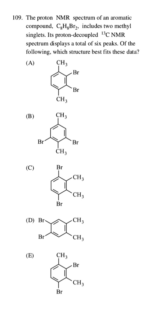 109 The Proton Nmr Spectrum Of An Aromatic Compound Cshsbrz Includes