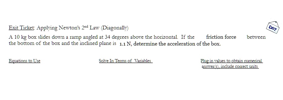 Exit Ticket: Applying Newton's 2nd Law (Diagonally) A 10 kg box slides ...