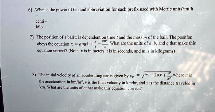 6) What is the power of ten and abbreviation for each prefix used with ...