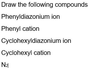 SOLVED:Draw the following compounds Phenyldiazonium ion Phenyl cation ...