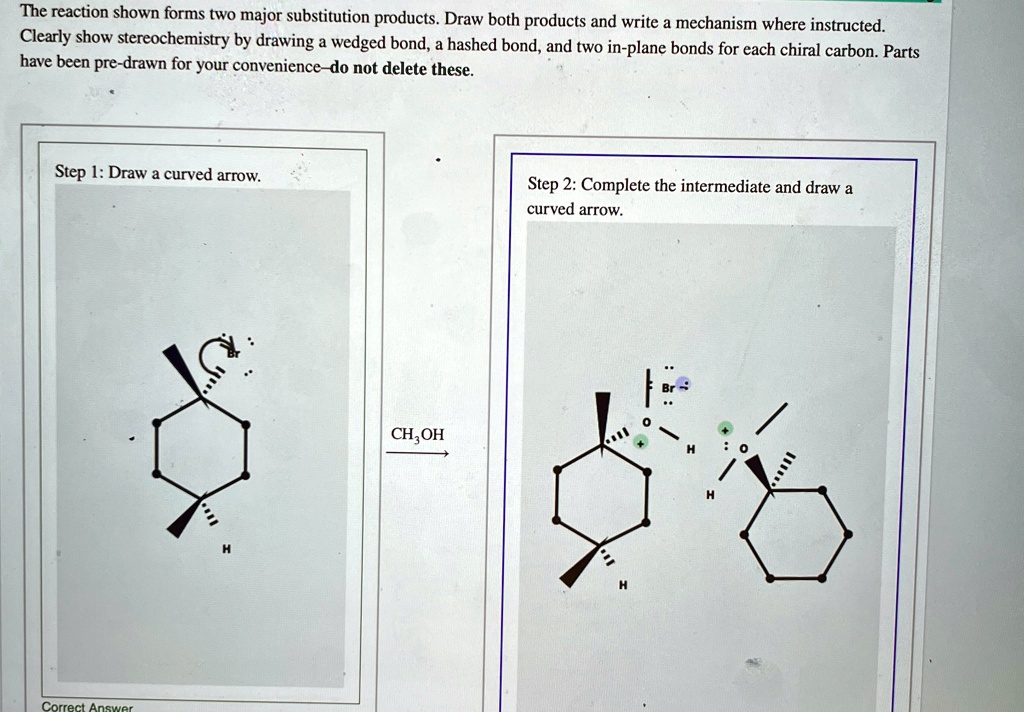 the reaction shown forms two major substitution products draw both ...