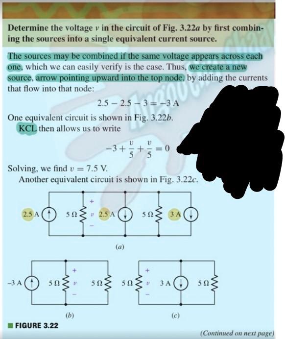 Determine the voltage v in the circuit of Fig. 3.22a by first combining ...