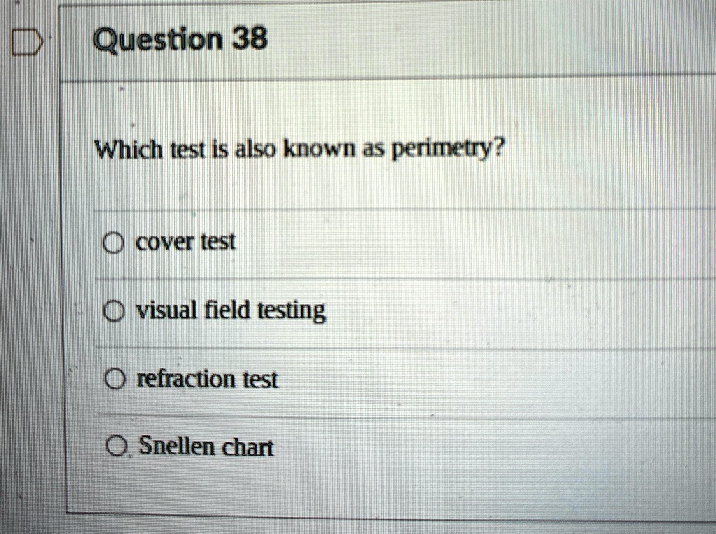 question 38 which test is also known as perimetry cover test visual ...