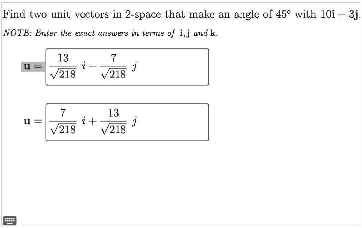 Solved Find Two Unit Vectors In 2 Space That Make An Angle Of 45 With