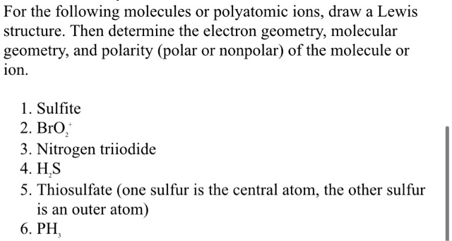 SOLVED: For the following molecules or polyatomic ions, draw a Lewis ...