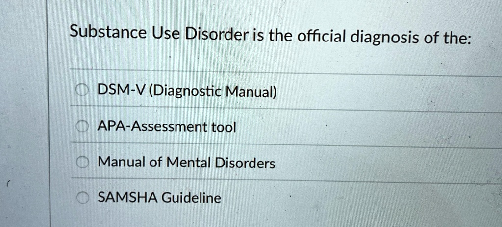 substance use disorder is the official diagnosis of the dsm v ...