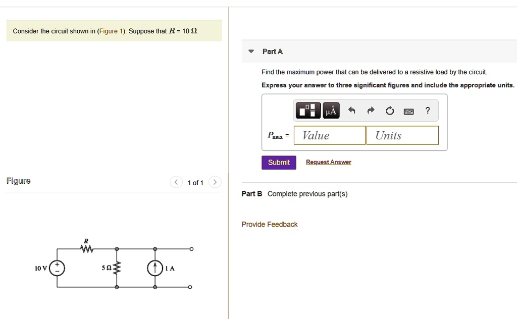 SOLVED: Consider the circuit shown in Figure 1.Suppose that R=10 Part A ...