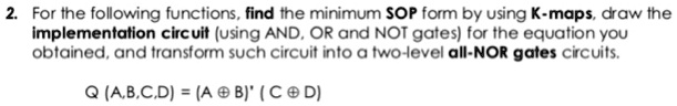 Solved For The Following Functions Find The Minimum Sop Form By Using