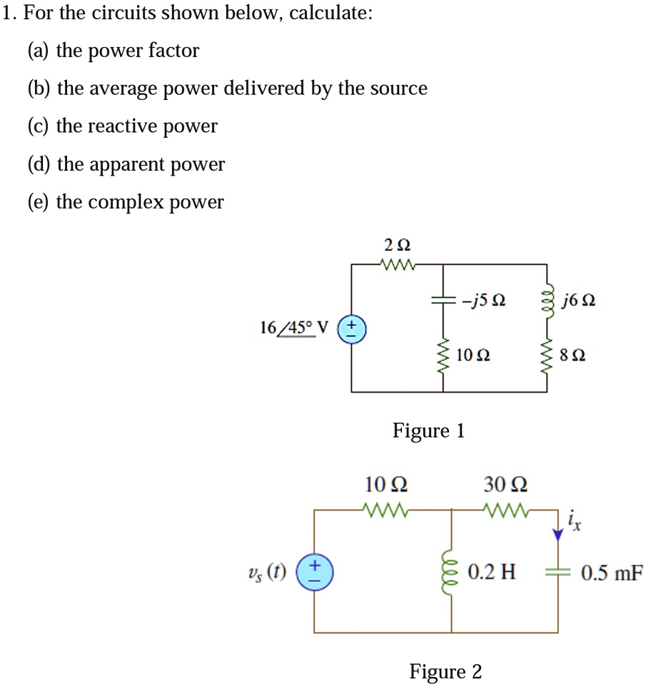 SOLVED: For the circuits shown below, calculate: (a) the power factor. (b) the average power ...