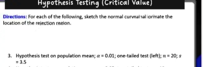 Hypothesis Testing (Critical Value) Directions: For each of the ...