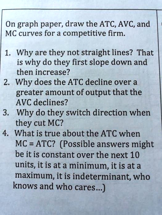 On graph paper, draw the ATC, AVC, and MC curves for a...