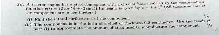SOLVED: engineering math the component are in centimeters.) i) Find the ...