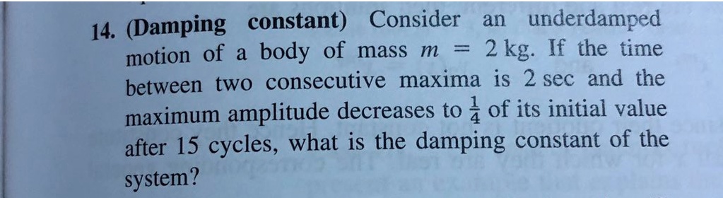 SOLVED: Motion of a body of mass m = 2 kg. If the time between two ...