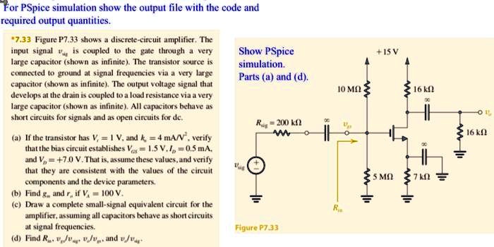 SOLVED: PSPICE ONLY, NO HAND CALCULATIONS!!!! SHOW PSPICE SIMULATION FOR PARTS (A) AND (D ...