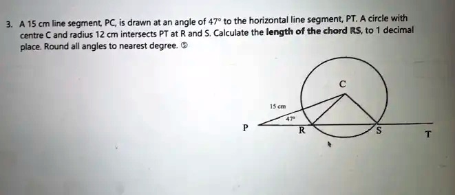 SOLVED: A 15 cm line segment PC, is drawn at an angle of 472 to the horizontal line segment PT A ...
